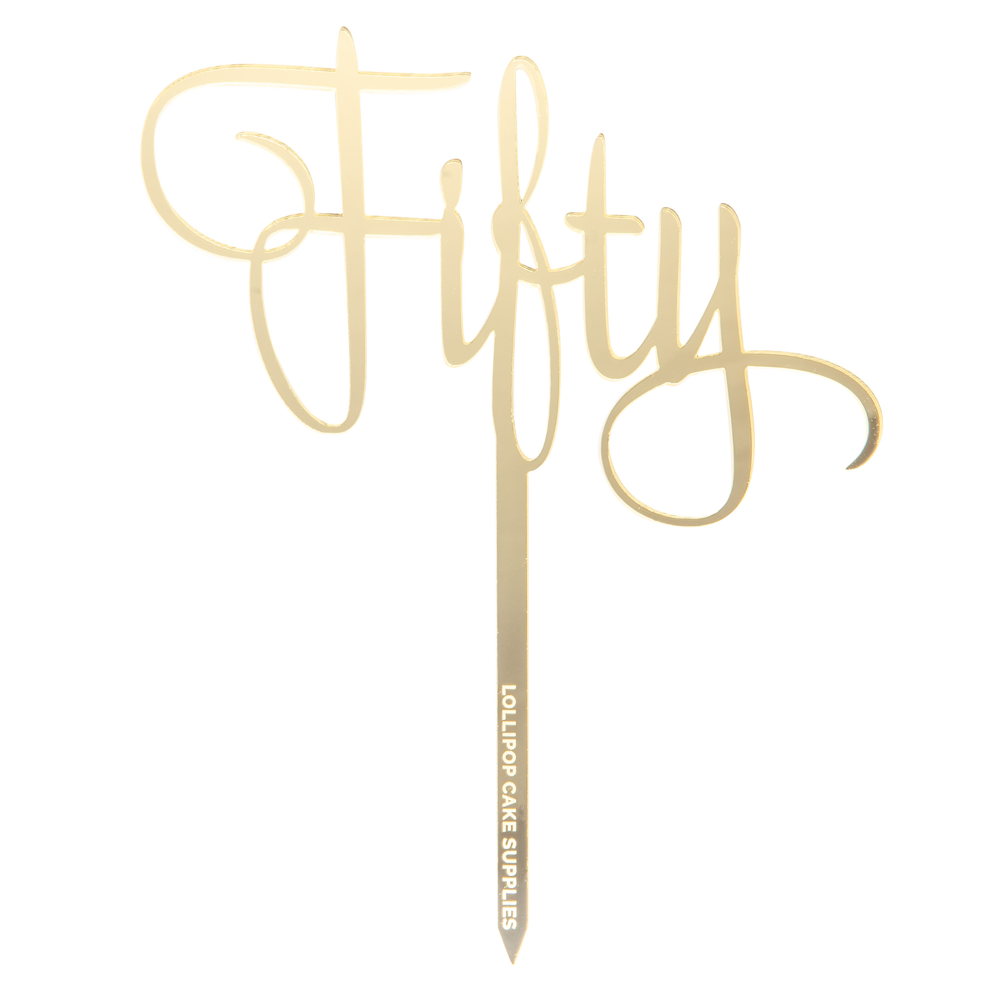 Cursive "Fifty" Acrylic Cake Topper | Lollipop Cake Supplies