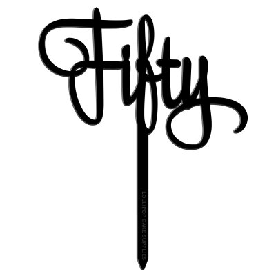 Cursive "Fifty" Acrylic Cake Topper | Lollipop Cake Supplies